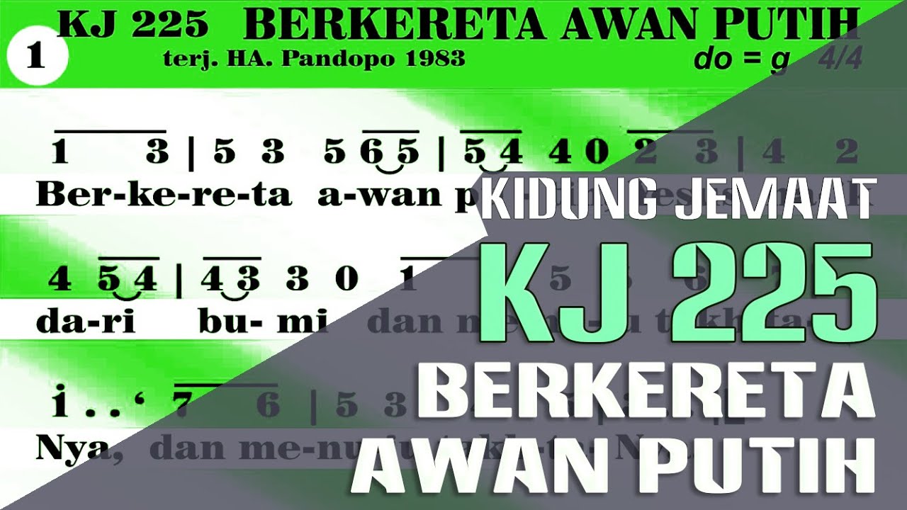 KJ 225 - BERKERETA AWAN PUTIH - YouTube