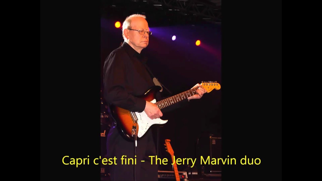 CAPRI C'EST FINI - THE JERRY MARVIN DUO - YouTube