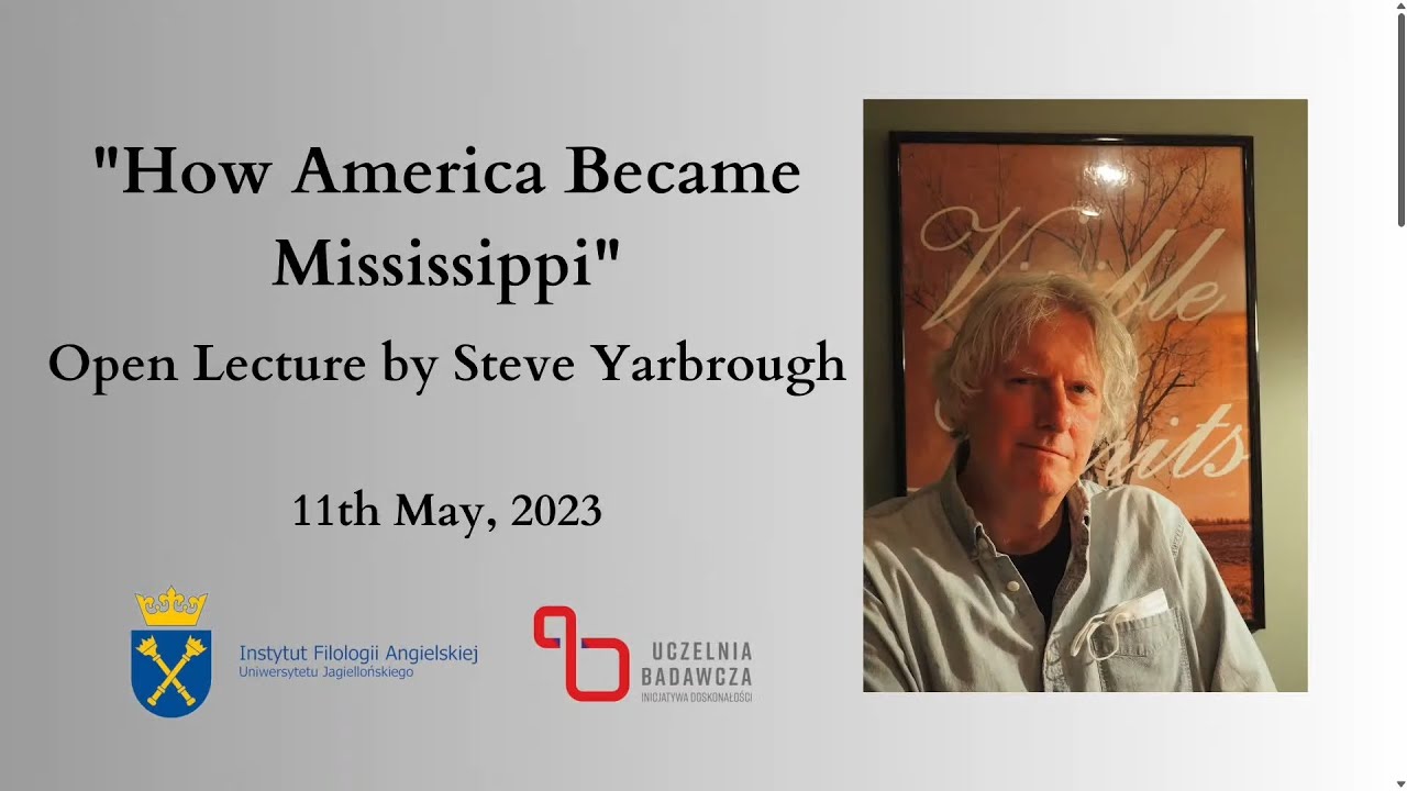 Steve Yarbrough's lecture "How America Became Mississippi ...