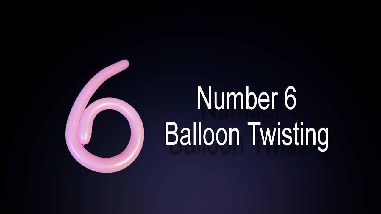 How to make Number 6 Balloon - YouTube