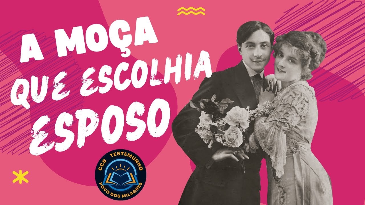 A MOÇA QUE ESCOLHIA ESPOSO | CCB TESTEMUNHO - YouTube