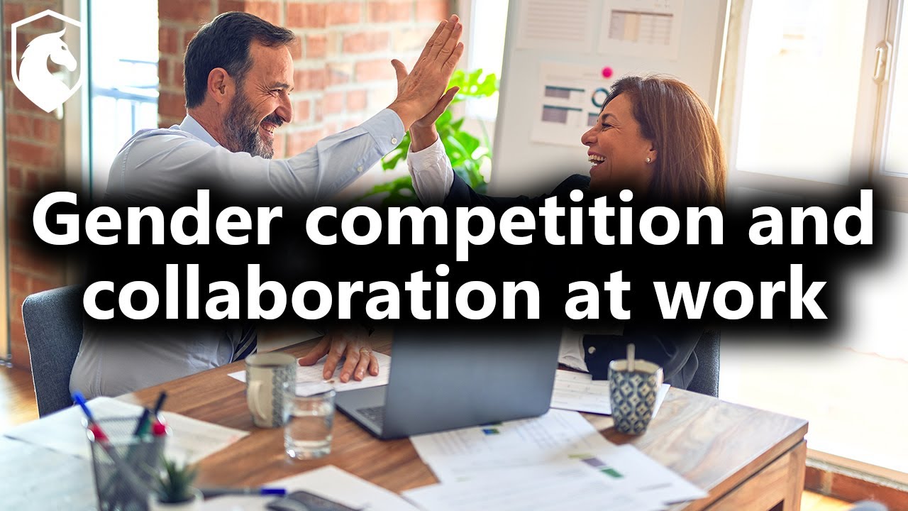 Gender Competition and Collaboration at Work (from Livestream #55 ...