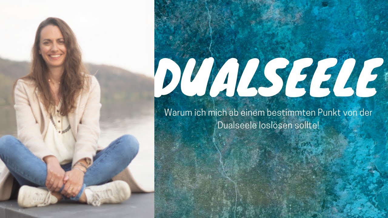 Dualseele: Loslösen von Deiner Dualseele! Warum ist das wichtig? - YouTube