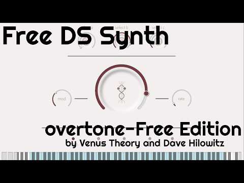 Free DS Synth - overtone - Free Edition by Dave Hilowitz and Venus Theory (No Talking)