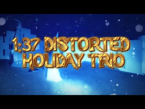 Distorted Holiday Trio 1:37 - YouTube