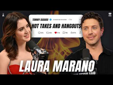 Hot Takes and Hangouts: LAURA MARANO