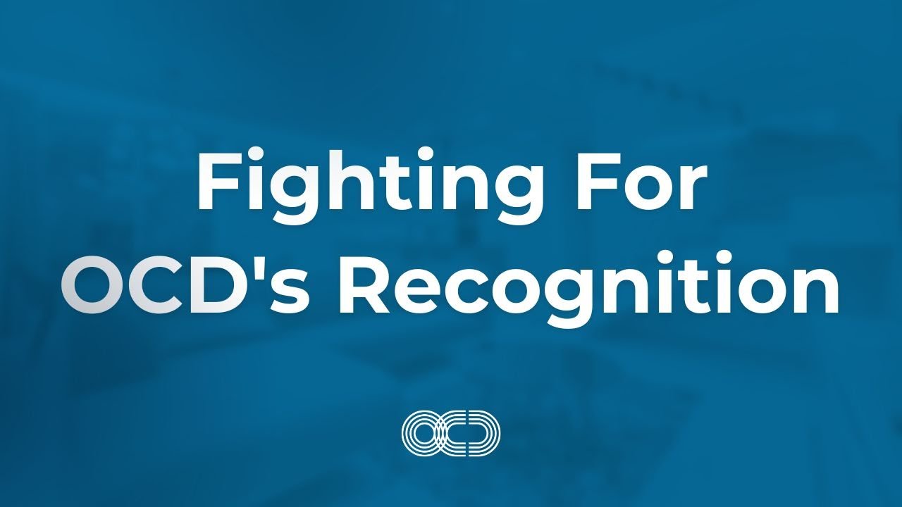 Fighting For OCD's Recognition - YouTube