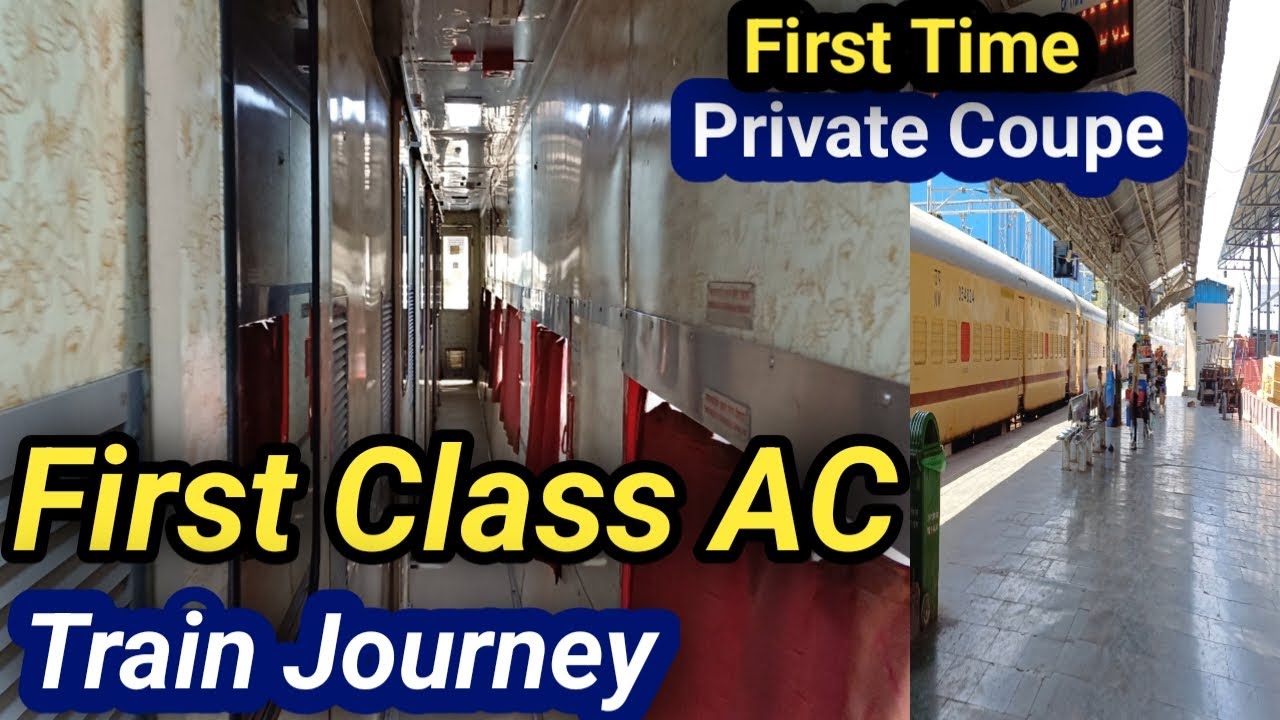 First AC Train Journey | Luxurious First AC Private Cabins in Train ...