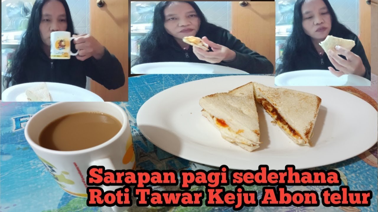 Sarapan Pagi Sederhana Roti Tawar Keju Abon telur Sarapan simple ...