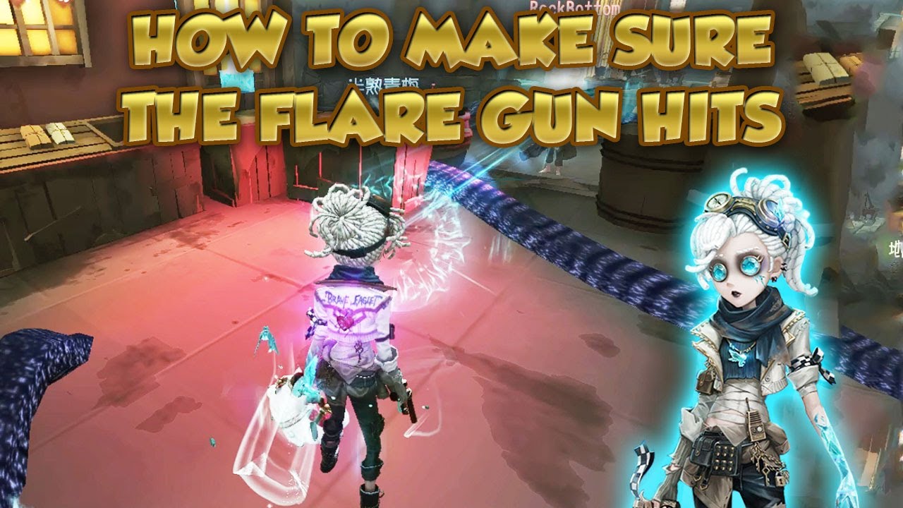 How To Make Sure The Flare Gun Hits | Identity V | 第五人格 제5인격 ...