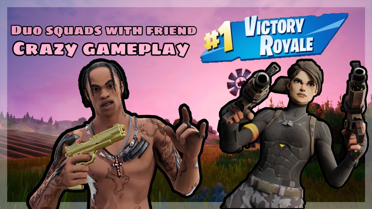 GREAT GAMEPLAY DUO SQUADS WITH FRIEND - YouTube