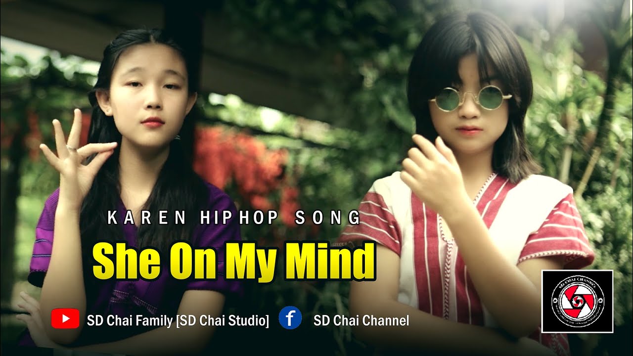 Dah Klay ft Paw Htoo -She On My Mind(เวอร์ชั่นผู้หญิง) -Karen Hip Hop ...