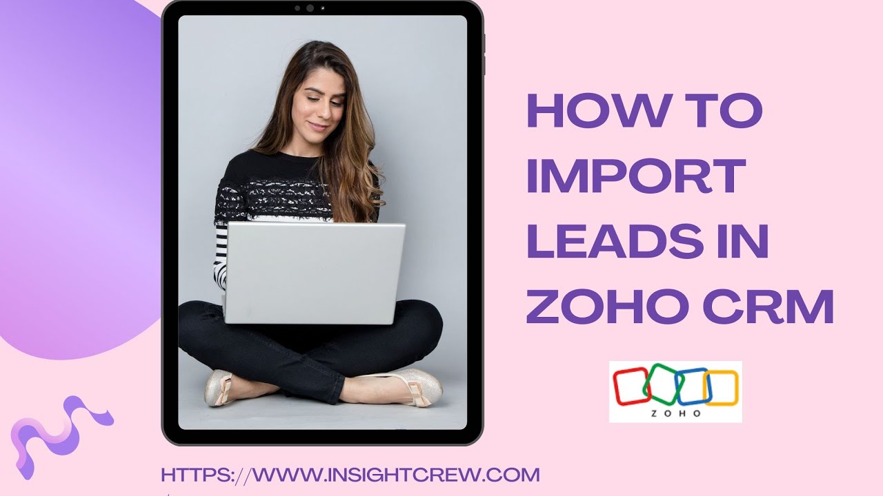 How to import Leads in Zoho CRM - YouTube