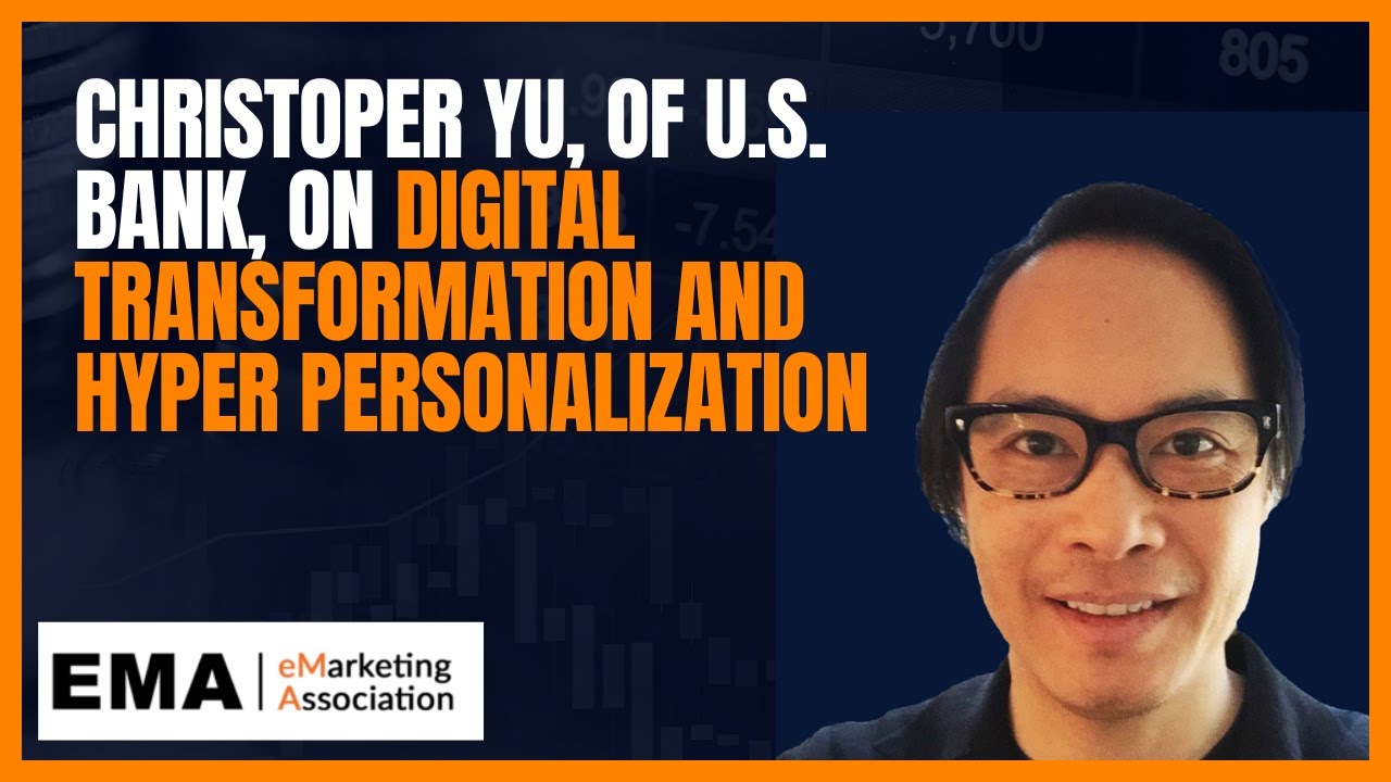Christoper Yu, of U.S. Bank, on Digital Transformation and Hyper ...