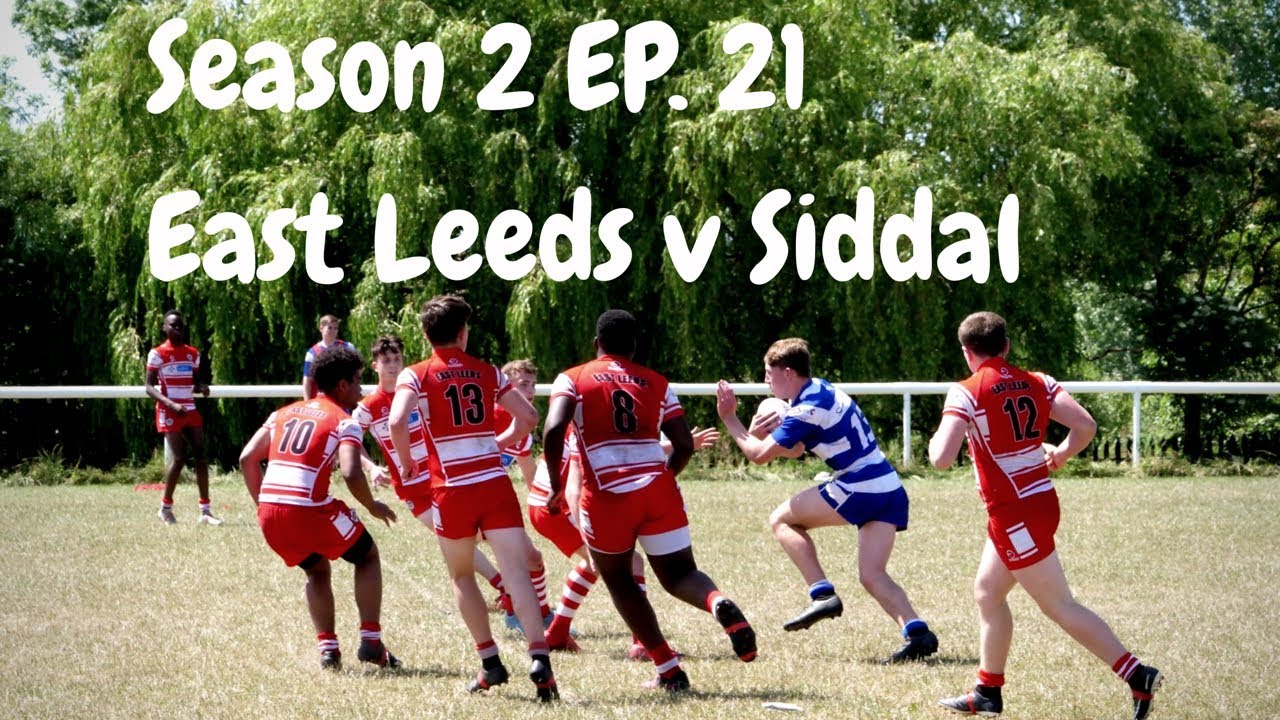 East Leeds v Siddal | Season 2 Episode 21| GRM Rugby League - YouTube