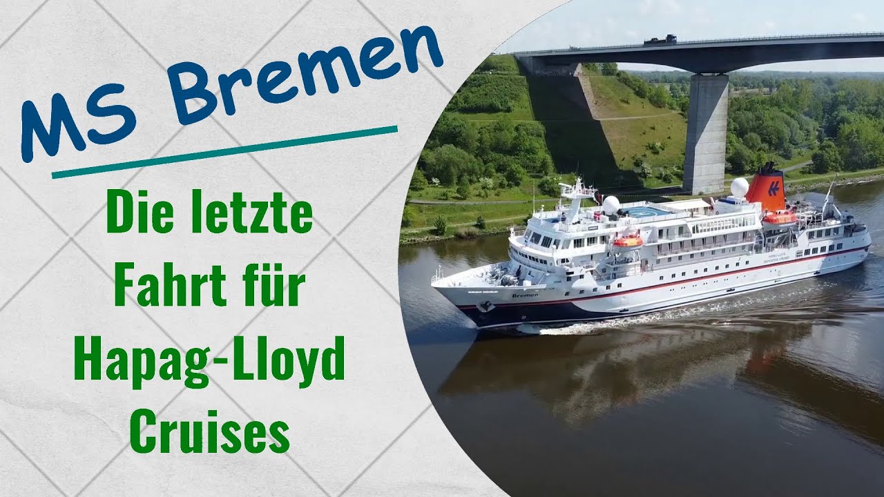 Die letzte Reise der MS BREMEN für Hapag-Lloyd Cruises // Passage des ...