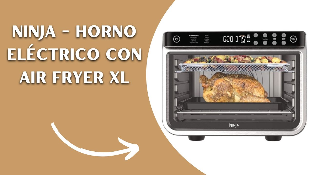 Ninja - Horno eléctrico con Air Fryer XL Pro 10 en 1, Foodi | DT201 ...