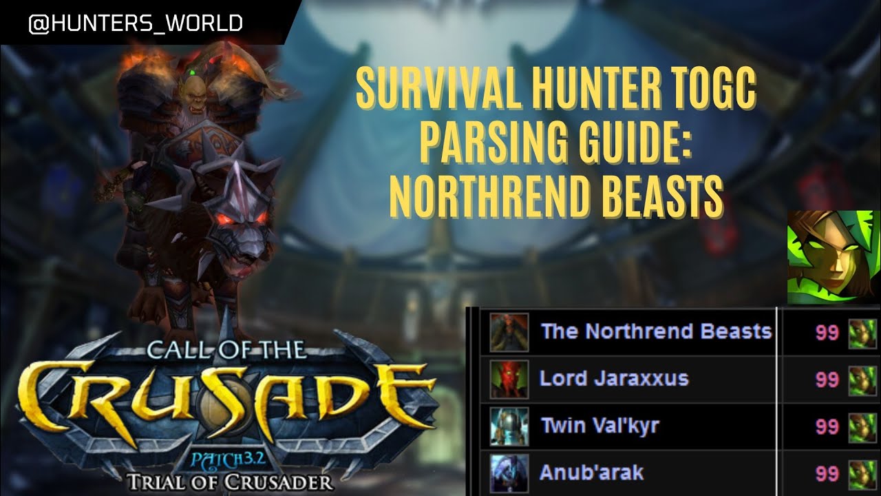 Survival Hunter TOGC Parsing Guide : Northrend Beasts - YouTube