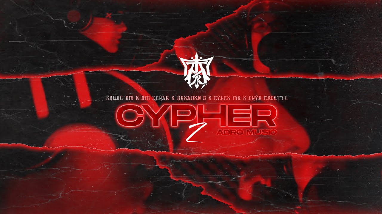 CYPHER #2 | Krudo SM x Big Cerna x Brxndxn G x Cylex Mx x Crys Escotto ...