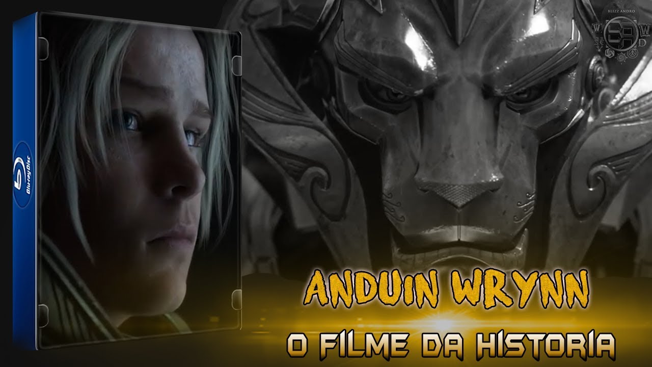 Anduin Wrynn - O Filme da Historia [World of Warcraft] - YouTube