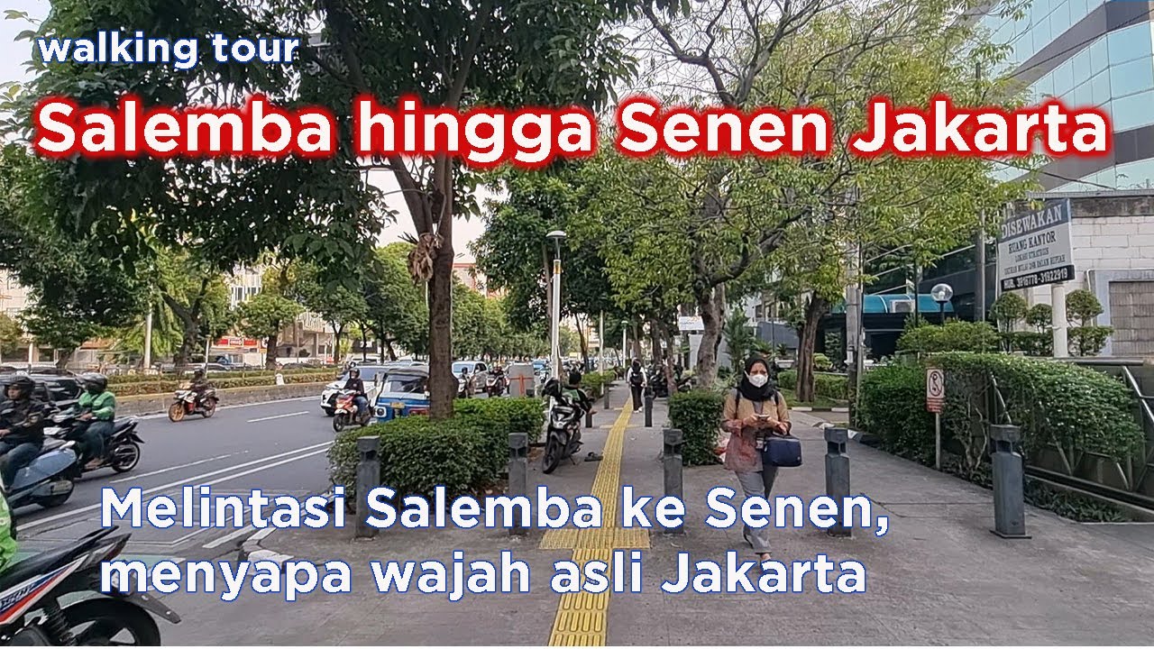 Dari Salemba hingga Senen Jakarta - walking tour - YouTube