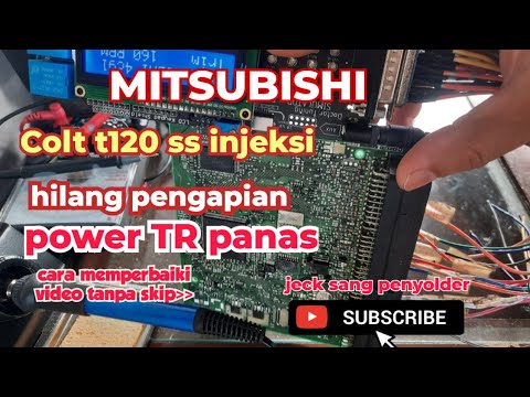 memperbaiki ECU mitsubishi colt t120ss hilang pengapian dan power TR ...
