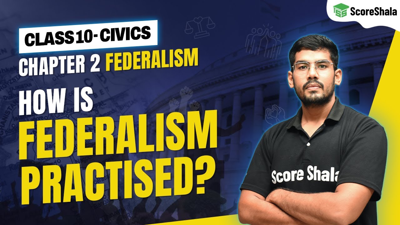 How Is Federalism Practised Class 10 Civics - Chapter 2 | Federalism ...