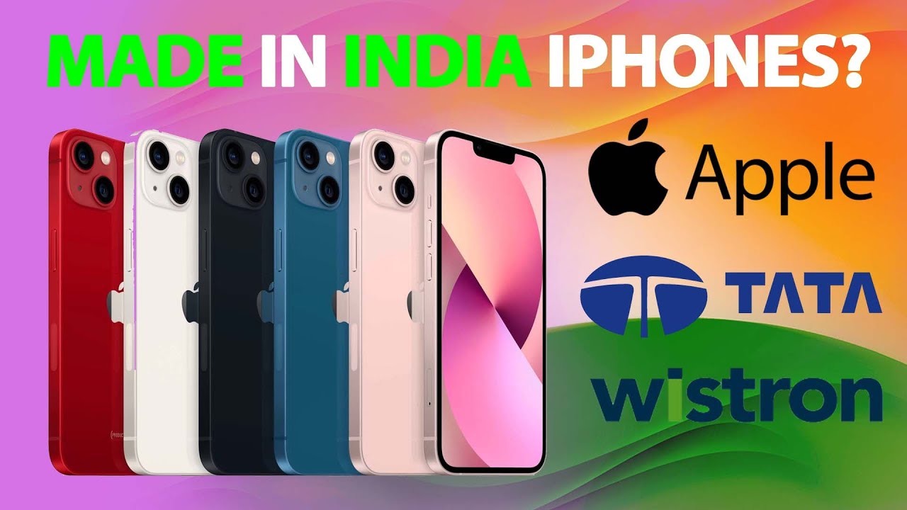 Made in India Iphones | Tata to become first Indian company to ...