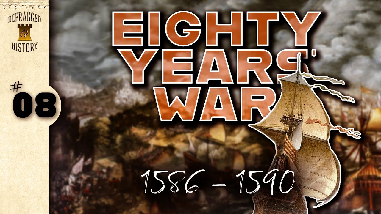 Eighty Years' War (1586 - 1590) | 8 | Dutch History - YouTube