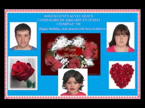 Doğum Günün Kutlu Olsun Canım Karıcım  ÇEŞMİNAZ ' IM   16.10.2012