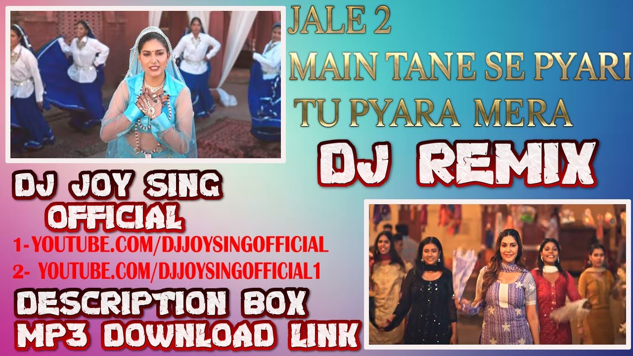 Main Tane Se Pyari Tu Pyara Mera | Jale 2 | Sapna Choudhary | REMIX | DJ JOY SING OFFICIAL - YouTube