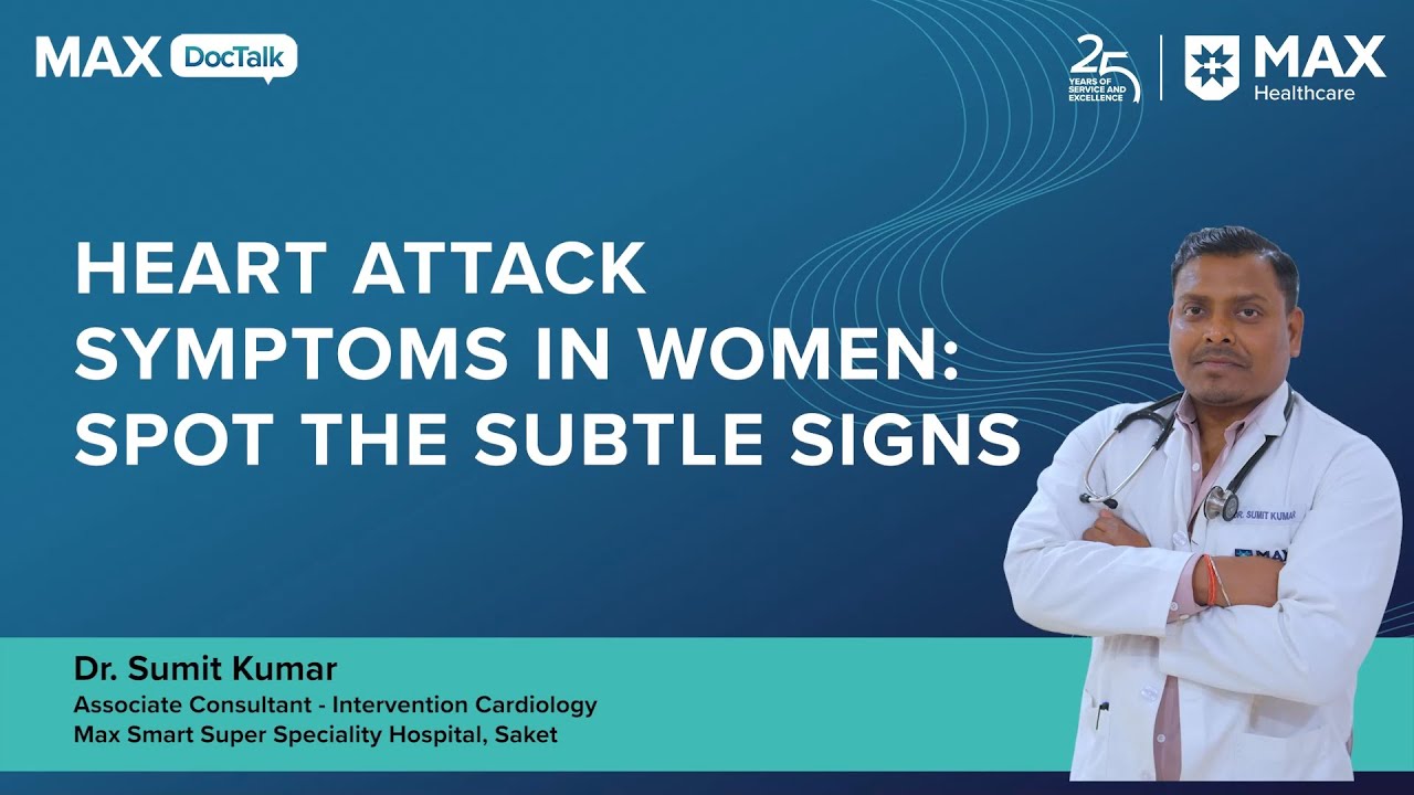 Heart Attack Symptoms in Women: Spot the Subtle Signs | Max Smart ...