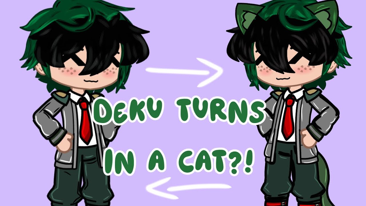 Deku turns into a cat?! || MHA/BNHA || gcmm || BKDK || - YouTube
