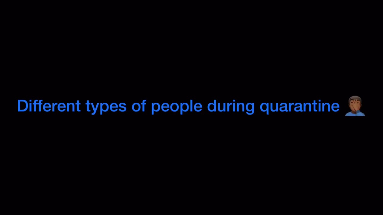 Different types of people during quarantine - YouTube