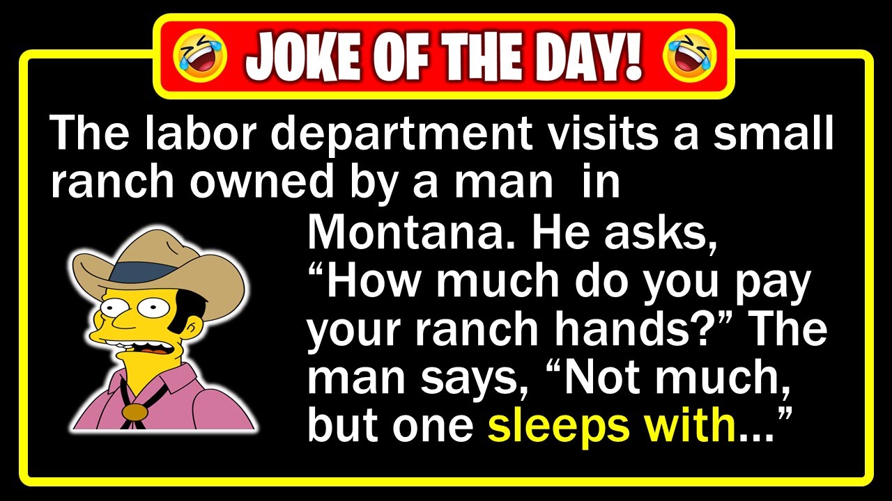 🤣 BEST JOKE OF THE DAY! - A man owned a small ranch in Montana ...