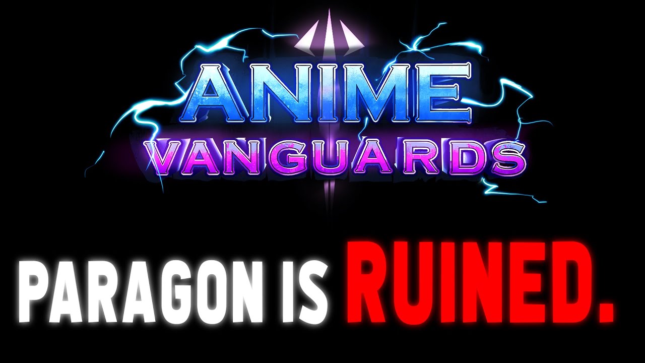 They Ruined Paragon. | Anime Vanguards - YouTube