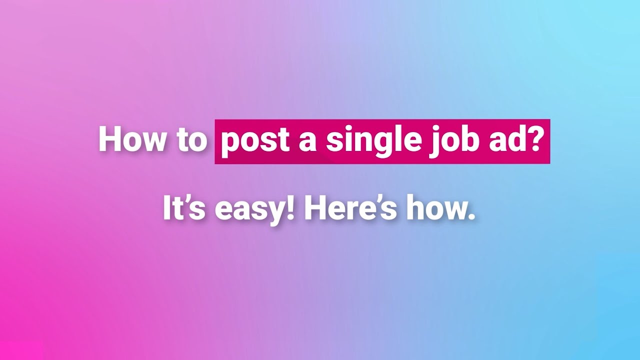 Tutorial for Posting A Single Job Ad - YouTube
