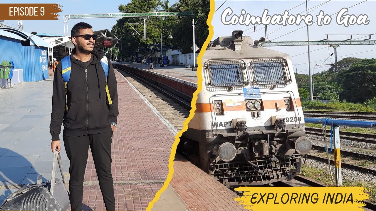 Coimbatore To Goa by Train I Episode 9 | - YouTube