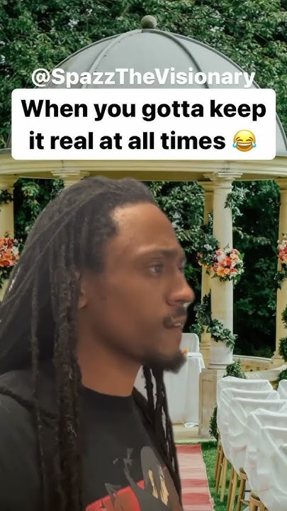 When you gotta keep it real at all times 😂 #SpazzTheVisionary - YouTube