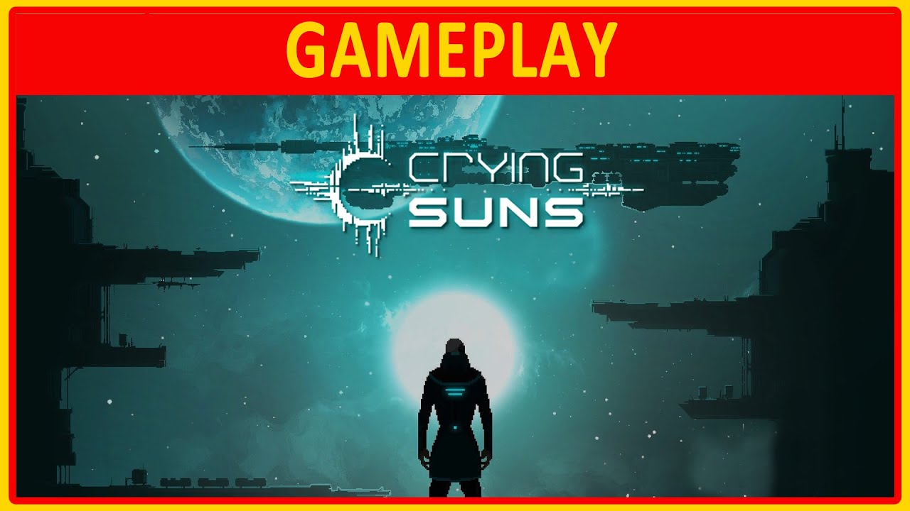 Crying Suns | GAMEPLAY - YouTube