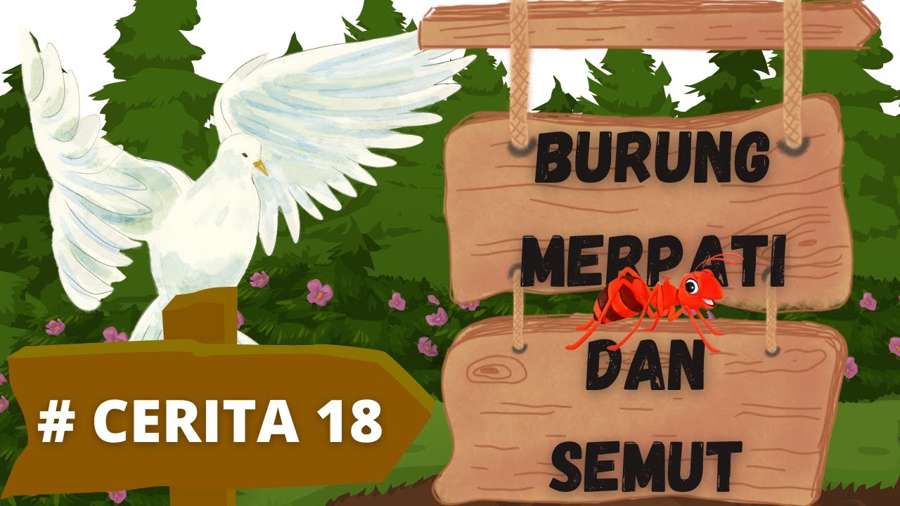 Burung Merpati dan Semut | Cerita Dongeng Bahasa Indonesia | Eps.18 ...