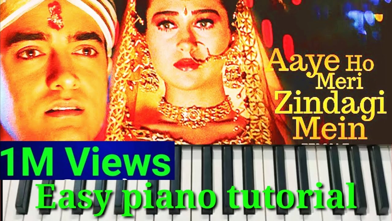Aaye Ho Meri Zindagi Mein|Aaye Ho Meri Zindagi Mein On Piano - YouTube