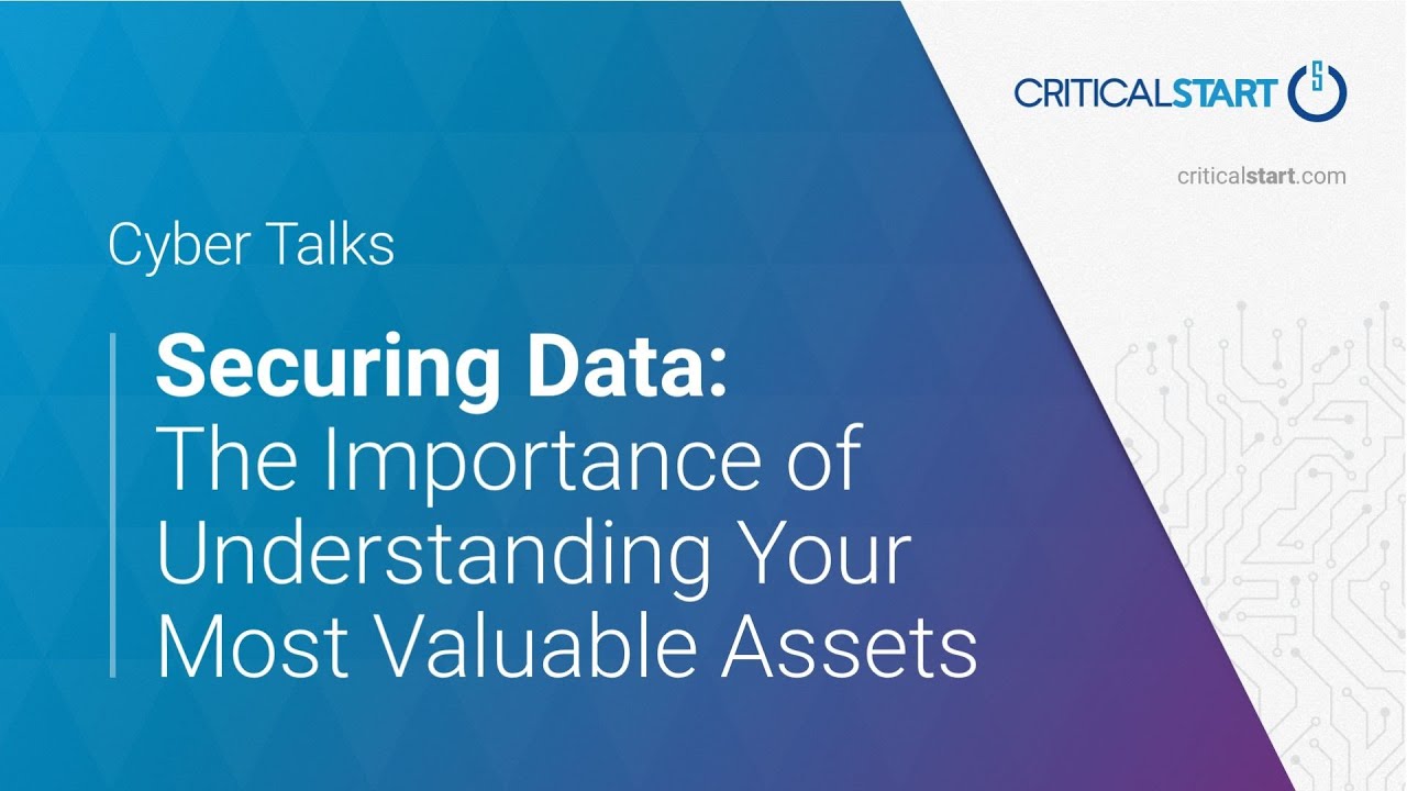 Securing Data: The Importance of Understanding Your Most Valuable ...