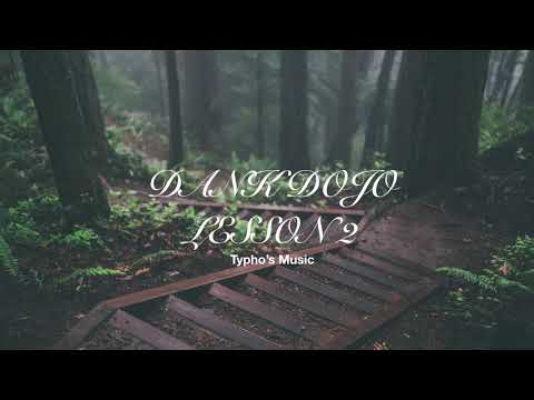 Dank Dojo / Lesson 2 | Original Song