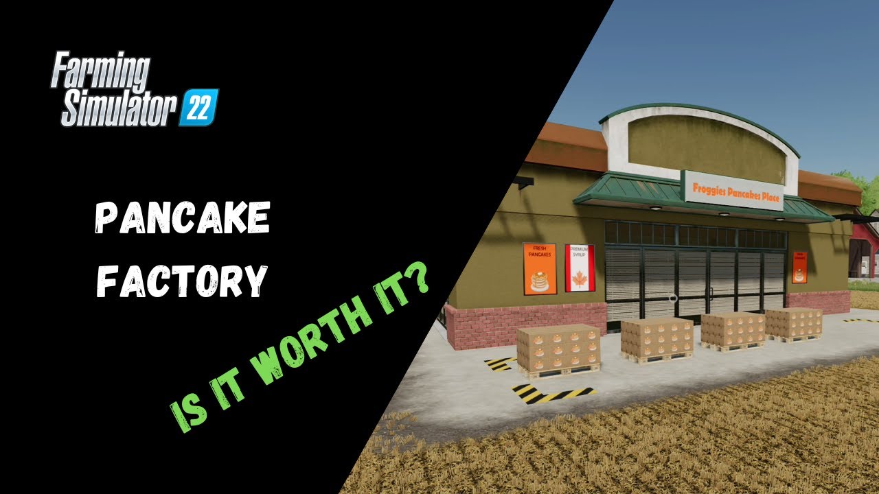 Pancake Factory Is It Worth It? - Farming Simulator 22 - YouTube
