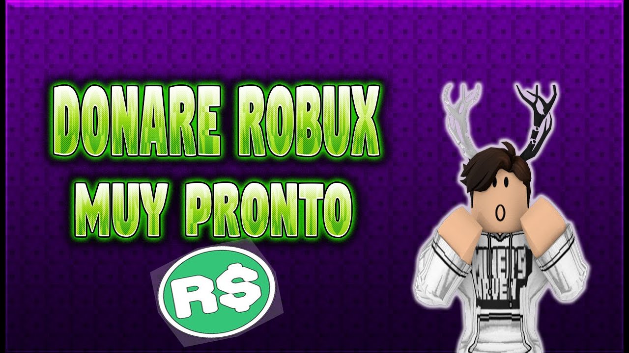 DONARE ROBUX MUY PRONTO - YouTube