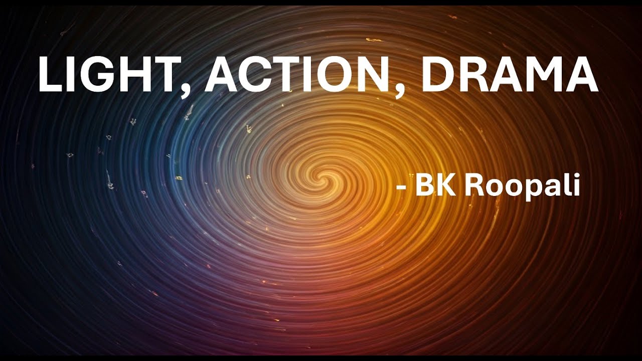 Light Action and Drama - BK Roopali - YouTube
