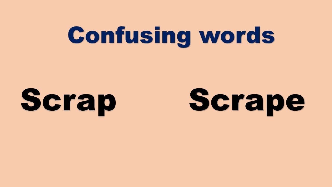scrap or scrape meaning | confusing words | @EnglishByte - YouTube