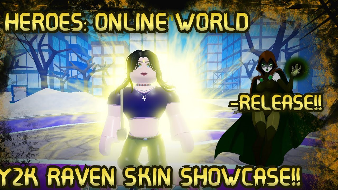 HEROES:ONLINE WORLD- Y2K RAVEN SHOWCASE & RATING/UPDATES ON WHITE RAVEN ...
