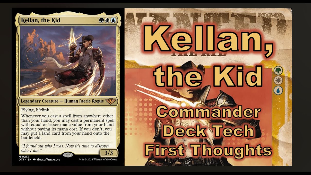 Kellan, the Kid Commander Deck Tech First Thoughts Outlaws of Thunder ...